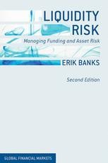 Liquidity Risk: Managing Funding and Asset Risk | SpringerLink