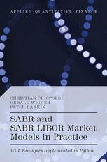SABR and SABR LIBOR Market Models in Practice: With Examples ...
