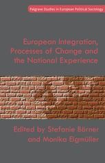 European Integration, Processes of Change and the National Experience ...