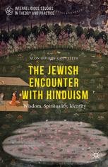 The Jewish Encounter with Hinduism: History, Spirituality, Identity ...