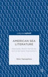 American Sea Literature: Seascapes, Beach Narratives, and Underwater ...