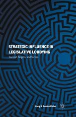 Strategic Influence in Legislative Lobbying: Context, Targets, and ...
