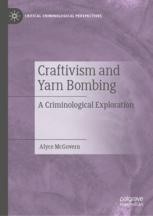 Craftivism and Yarn Bombing: A Criminological Exploration | SpringerLink