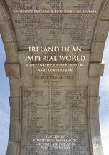 Ireland in an Imperial World: Citizenship, Opportunism, and Subversion ...
