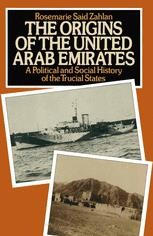 The Origins of the United Arab Emirates: A Political and Social History ...