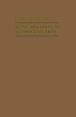 Reincarnation as a Christian Hope | SpringerLink