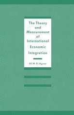 The Theory and Measurement of International Economic Integration ...
