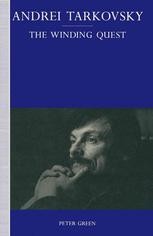 Andrei Tarkovsky: The Winding Quest | SpringerLink