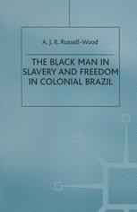 The Black Man in Slavery and Freedom in Colonial Brazil | SpringerLink