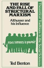 The Rise and Fall of Structural Marxism: Louis Althusser and His ...