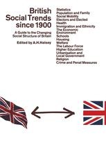 British Social Trends since 1900: A Guide to the Changing Social ...