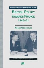 British Policy towards France, 1945–51 | Springer Nature Link (formerly ...
