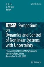 IUTAM Symposium on Dynamics and Control of Nonlinear Systems with Uncertainty: Proceedings of ...