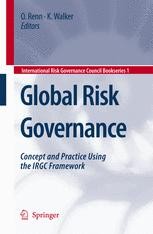 Global Risk Governance: Concept and Practice Using the IRGC Framework ...