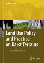 Land Use Policy and Practice on Karst Terrains: Living on Limestone ...