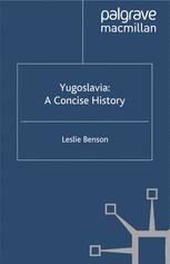 Yugoslavia: A Concise History | SpringerLink
