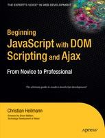 Beginning JavaScript with DOM Scripting and Ajax: From Novice to Professional | SpringerLink