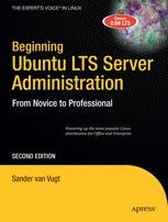 Beginning Ubuntu LTS Server Administration: From Novice to Professional ...