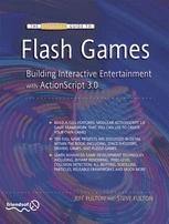 The Essential Guide to Flash Games: Building Interactive Entertainment ...
