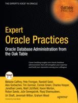 Expert Oracle Practices: Oracle Database Administration from the Oak ...