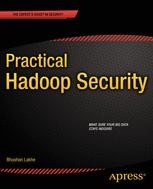Practical Hadoop Security | SpringerLink