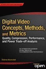 Digital Video Concepts, Methods, and Metrics: Quality, Compression ...