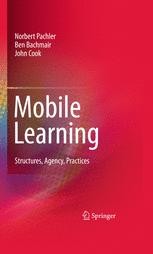 Mobile Learning: Structures, Agency, Practices | SpringerLink