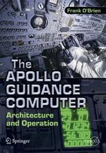 The Apollo Guidance Computer: Architecture and Operation | SpringerLink