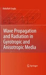 Wave Propagation and Radiation in Gyrotropic and Anisotropic Media | SpringerLink