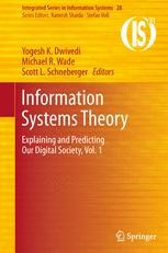 Information Systems Theory: Explaining and Predicting Our Digital ...