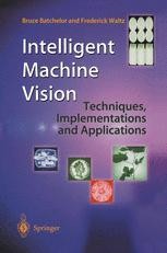 Intelligent Machine Vision: Techniques, Implementations and ...