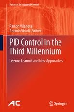 PID Control in the Third Millennium: Lessons Learned and New Approaches ...