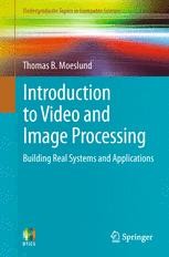 Introduction to Video and Image Processing: Building Real Systems and ...