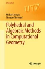Polyhedral and Algebraic Methods in Computational Geometry | SpringerLink