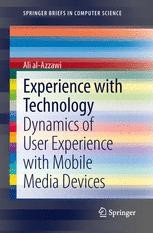 Experience with Technology: Dynamics of User Experience with Mobile ...