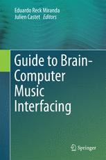 Guide to Brain-Computer Music Interfacing | SpringerLink