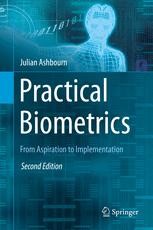Practical Biometrics: From Aspiration to Implementation | SpringerLink