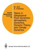 Topics in Geophysical Fluid Dynamics: Atmospheric Dynamics, Dynamo Theory, and Climate Dynamics ...