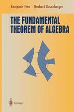 The Fundamental Theorem of Algebra | SpringerLink