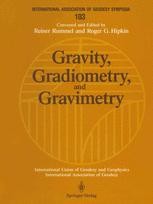 Gravity, Gradiometry, and Gravimetry: Symposium No. 103 Edinburgh, Scotland, August 8–10, 1989 ...