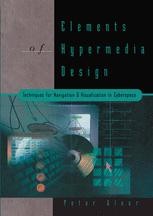 Elements of Hypermedia Design: Techniques for Navigation ...