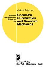 Geometric Quantization and Quantum Mechanics | SpringerLink