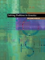 Solving Problems in Genetics | Springer Nature Link (formerly SpringerLink)