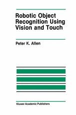Robotic Object Recognition Using Vision and Touch | SpringerLink