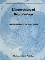 Ultrastructure of Reproduction: Gametogenesis, Fertilization, and ...