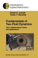 Fundamentals of Two-Fluid Dynamics: Part I: Mathematical Theory and ...