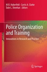 Police Organization and Training: Innovations in Research and Practice ...