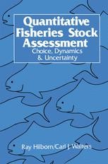 Quantitative Fisheries Stock Assessment: Choice, Dynamics and ...