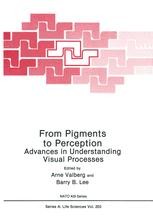 From Pigments to Perception: Advances in Understanding Visual Processes ...