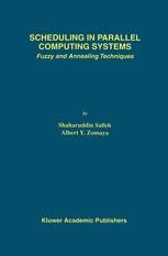 Scheduling in Parallel Computing Systems: Fuzzy and Annealing ...